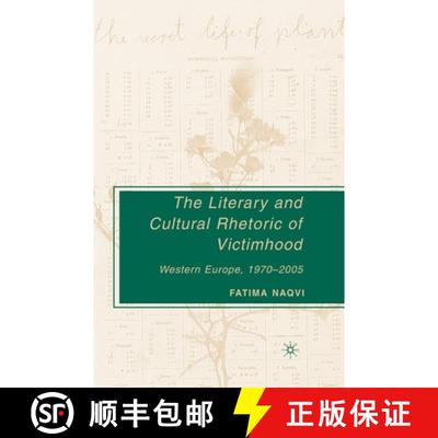 【3-4周达】The Literary and Cultural Rhetoric of Victimhood : Western Europe, 1970-2005 (1st ed. 2007... [9781349536351]