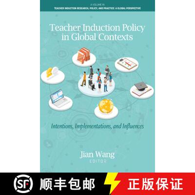 【3-4周达】精装 Teacher Induction Policy in Global Contexts – Intentions, Implementations, and Influ... [9798887307398]