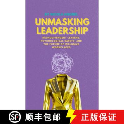 【3-4周达】Unmasking Leadership: Neurodivergent Leaders, Psychological Safety, and the Future of Incl... [9781067133795]