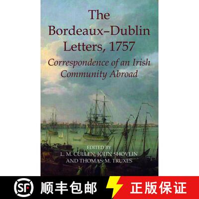【3-4周达】精装 The Bordeaux–Dublin Letters, 1757 – Correspondence  of an Irish Community Abroad [9780197265628]