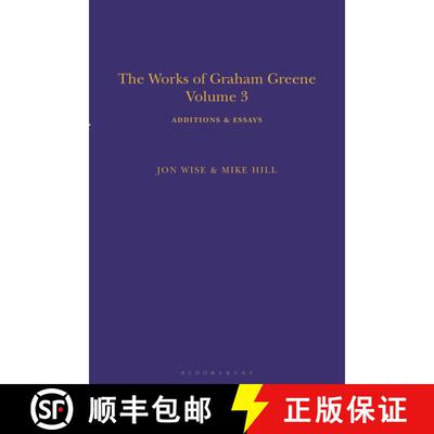 【3-4周达】The Works of Graham Greene, Volume 3: Additions & Essays [9781350285774]