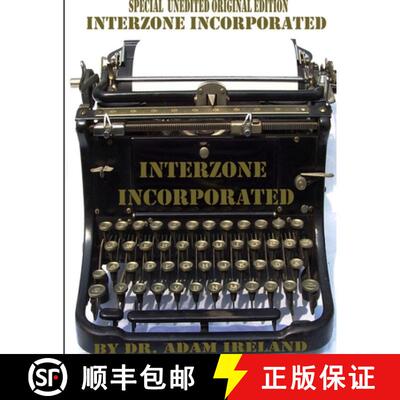 【3-4周达】Interzone Incorporated (Special Unedited Original Edition) [9781300040170]