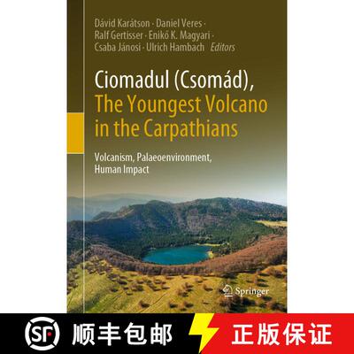 【3-4周达】Ciomadul (Csomád), The Youngest Volcano in the Carpathians : Volcanism, Palaeoenvironment... [9783030891398]
