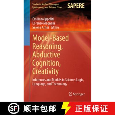 【3-4周达】Model-Based Reasoning, Abductive Cognition, Creativity: ​inferences and Models in Sc... [9783031692994]
