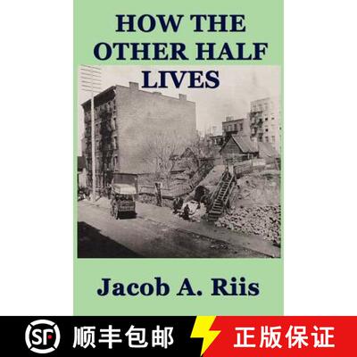 【3-4周达】How the Other Half Lives: A Classic Study of Poverty, Tenement Life, and Reform in New Yor... [9781617204678]
