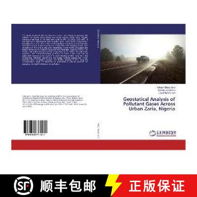 预订 Geostatical Analysis of Pollutant Gases Across Urban Zaria, Nigeria [9783659711411]