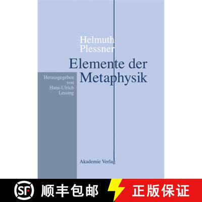 【3-4周达】精装 Helmuth Plessner, Elemente der Metaphysik – Eine Vorlesung aus dem Wintersemester 19... [9783050037080]