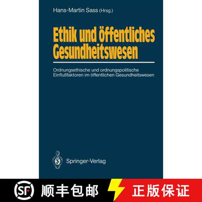 【3-4周达】Ethik und öffentliches Gesundheitswesen : Ordnungsethische und ordnungspolitische Einflu... [9783540190844]