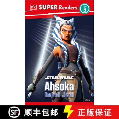 【3-4周达】DK Super Readers Level 3 Star Wars Ahsoka Rebel Jedi [9798217135042]