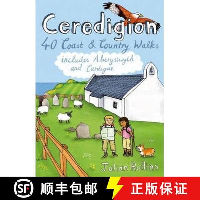【3-4周达】Ceredigion: 40 Coast and Country Walks - Including Aberystwyth and Cardigan [9781907025419]