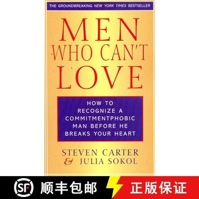 【3-4周达】Men Who Can't Love : How to Recognize a Commitmentphobic Man Before He Breaks Your Heart [9780871319999]
