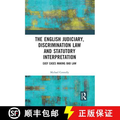 【3-4周达】The Judiciary, Discrimination Law and Statutory Interpretation: Easy Cases Making Bad Law [9780367586232]