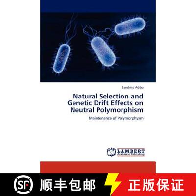 预订 Natural Selection and Genetic Drift Effects on Neutral Polymorphism [9783847311690]