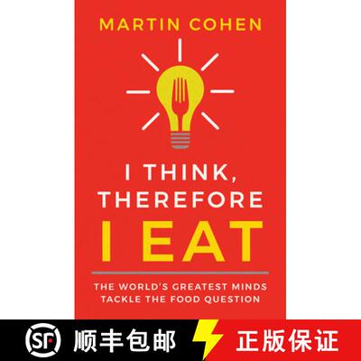 【3-4周达】精装 I Think Therefore I Eat : The World's Greatest Minds Tackle the Food Question [9781684421992]