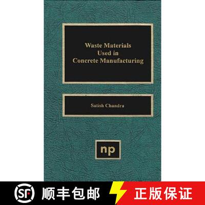 【3-4周达】Waste Materials Used in Concrete Manufacturing [9780815513933]