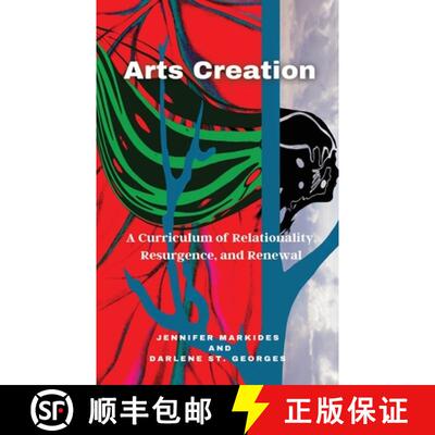 【3-4周达】精装 Arts Creation: A Curriculum of Relationality, Resurgence, and Renewal [9781645042945]