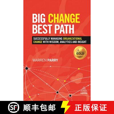【3-4周达】精装 Big Change, Best Path – Successfully Managing Organizational Change with Wisdom, Ana... [9780749469429]