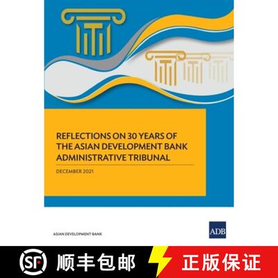 【3-4周达】Reflections on 30 Years of the Asian Development Bank Administrative Tribunal [9789292691844]
