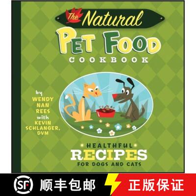 【3-4周达】The Natural Pet Food Cookbook: Healthful Recipes for Dogs and Cats [9781630260620]