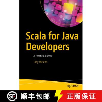 【3-4周达】Scala for Java Developers : A Practical Primer (1st ed.) (1st ed.) (1st ed.) [9781484231074]