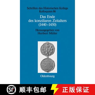 【3-4周达】Das Ende Des Konziliaren Zeitalters (1440-1450): Versuch Einer Bilanz [9783486714210]