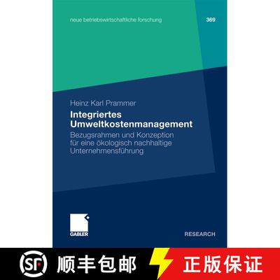 【3-4周达】Integriertes Umweltkostenmanagement : Bezugsrahmen und Konzeption f¿r eine ¿kologisch-na... [9783834916907]