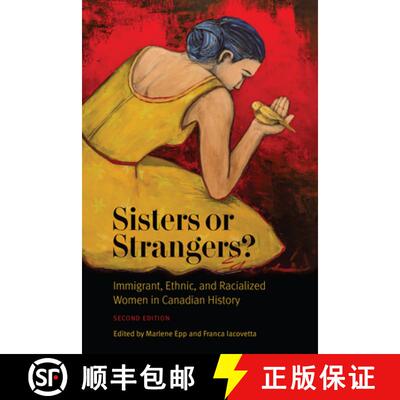 【3-4周达】Sisters or Strangers? – Immigrant, Ethnic, and Racialized Women in Canadian History, Seco... [9781442629134]