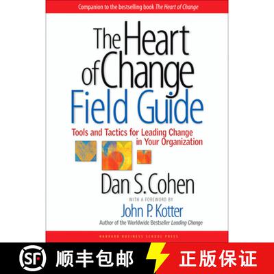 【3-4周达】The Heart of Change Field Guide: Tools and Tactics for Leading Change in Your Organization [9781591397755]