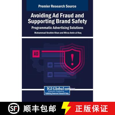 【3-4周达】Avoiding Ad Fraud and Supporting Brand Safety: Programmatic Advertising Solutions [9798369370421]