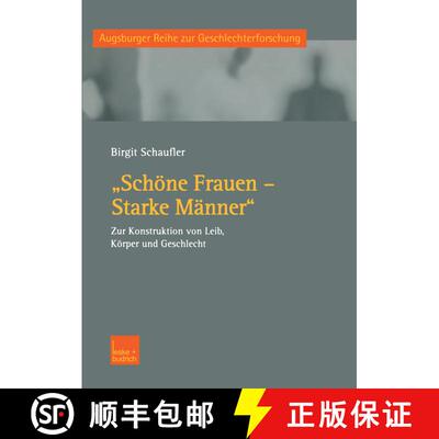 【3-4周达】Schöne Frauen -- Starke Männer: Zur Konstruktion Von Leib, Körper Und Geschlecht [9783810034977]
