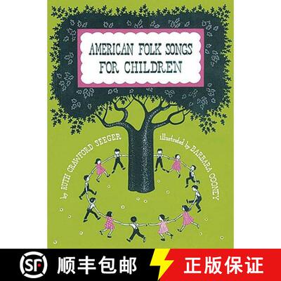 【3-4周达】American Folk Songs for Children in Home, School, and Nursery School: A Book for Children,... [9780825603464]