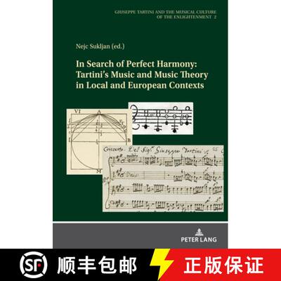 【3-4周达】精装 In Search of Perfect Harmony: Tartini's Music and Music Theory in Local and European ... [9783631869079]
