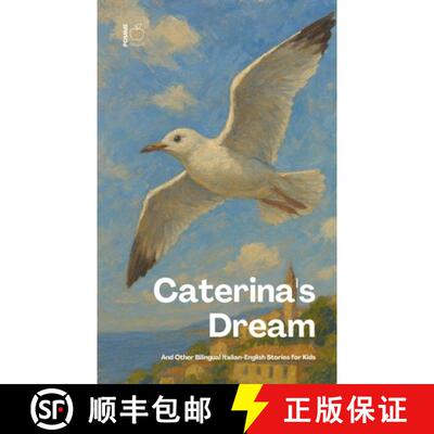 【3-4周达】Caterina's Dream And Other Bilingual Italian-English Stories for Kids [9798227149541]