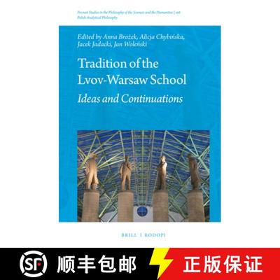 预订 Tradition of the Lvov-Warsaw School: Ideas and Continuations [9789004311756]