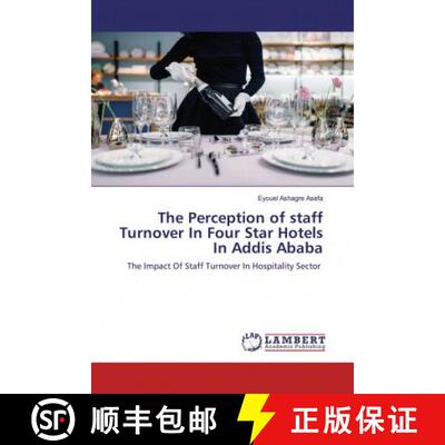 预订 The Perception of staff Turnover In Four Star Hotels In Addis Ababa [9786200316349]