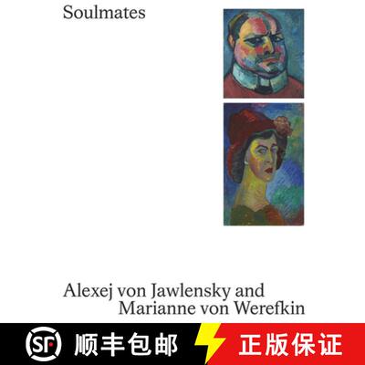 Soulmates: Alexej Von Jawlensky and Marianne Von Werefkin [9783791359328]