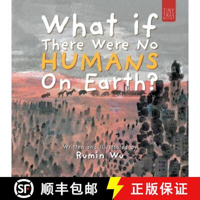 【3-4周达】What If There Were No Humans on Earth?: A Thought-provoking Environmental Picture Book for... [9780722357941]