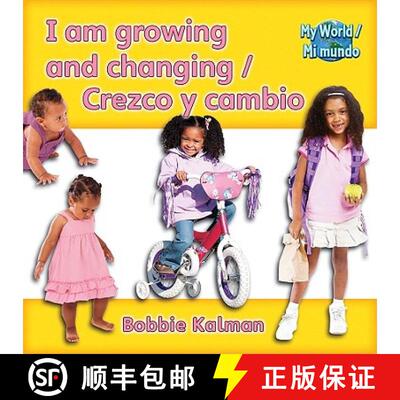 【3-4周达】I Am Growing and Changing (Crezco Y Cambio) Bilingual [9780778782674]