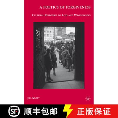【3-4周达】精装 A Poetics of Forgiveness: Cultural Responses to Loss and Wrongdoing [9780230615311]