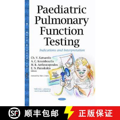 【3-4周达】精装 Paediatric Pulmonary Function Testing: Indications and Interpretation  *Editor to see... [9781634834926]