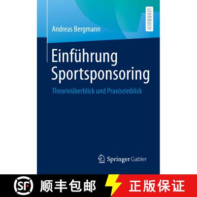 【3-4周达】Einführung Sportsponsoring : Theorieüberblick und Praxiseinblick (1. Aufl. 2022) (1. Auf... [9783658385774]