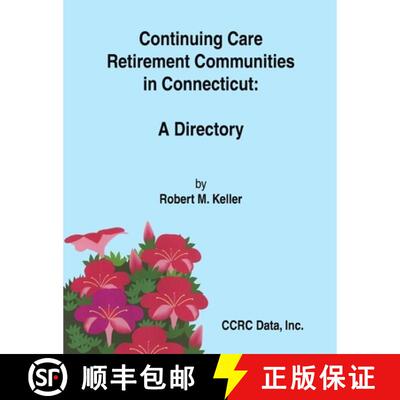 【3-4周达】Continuing Care Retirement Communities in Connecticut: A Directory [9781847990891]