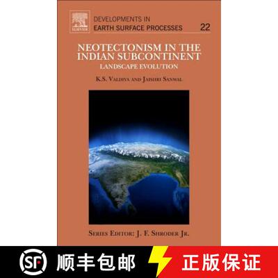 【3-4周达】Neotectonism in the Indian Subcontinent, Volume 22: Landscape Evolution [9780444639714]