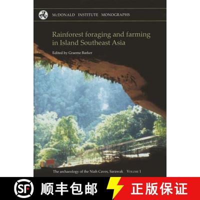 【3-4周达】Rainforest Foraging and Farming in Island Southeast Asia: The Archaeology of the Niah Cave... [9781902937540]