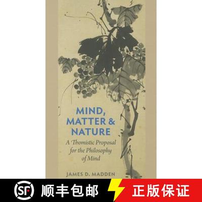 【3-4周达】Mind, Matter, and Nature A Thomistic Proposal for the Philosophy of Mind [9780813221410]