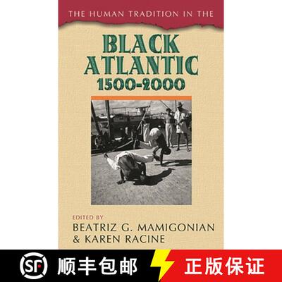 【3-4周达】精装 The Human Tradition in the Black Atlantic, 1500–2000 [9780742567290]