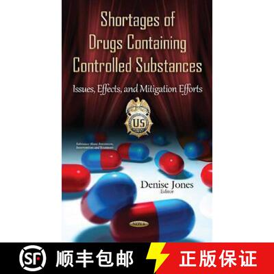 【3-4周达】Shortages of Drugs Containing Controlled Substances: Issues, Effects, and Mitigation Efforts [9781634833165]