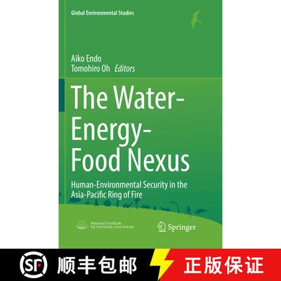 【3-4周达】The Water-Energy-Food Nexus: Human-Environmental Security in the Asia-Pacific Ring of Fire... [9789811339462]