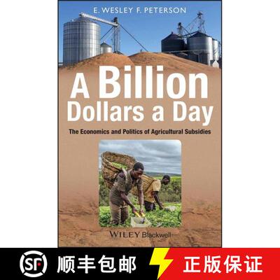 【3-4周达】A Billion Dollars A Day - The Economics And Politics Of Agricultural Subsides [Wiley经济学] [9781405185868]