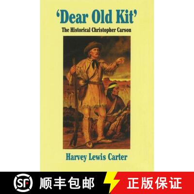 预订 Dear Old Kit – The Historical Christopher Carson [9780806122533]